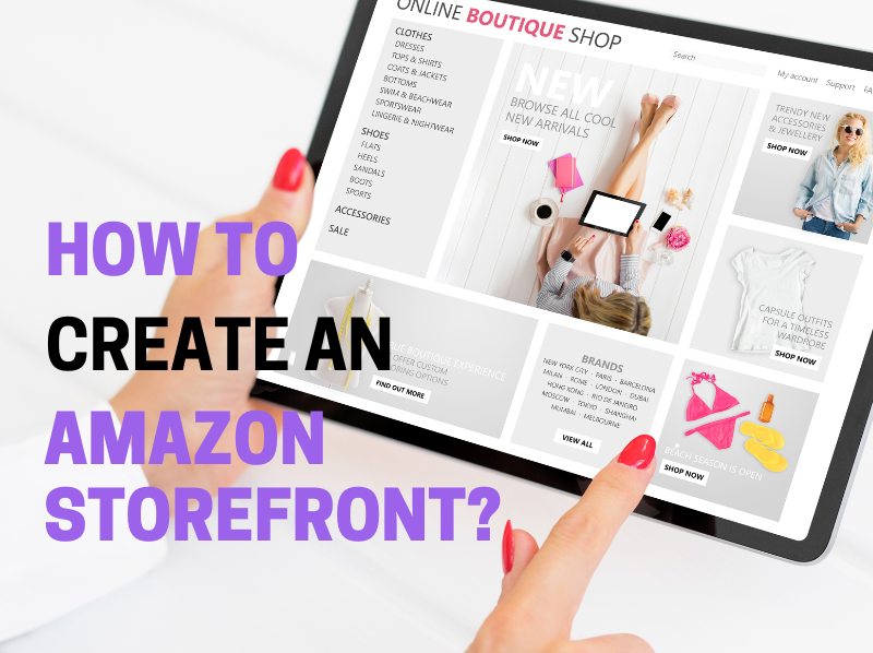 How to Create An Amazon Storefront? - Flxpoint